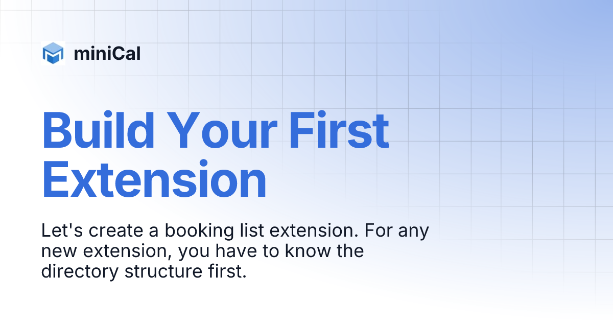 Build Your First Extension | miniCal