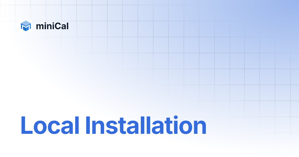 Local Installation | miniCal